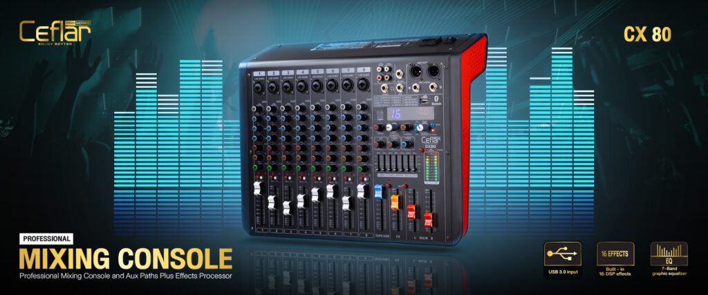 MIXING CONSOLE รุ่น CX-80 – CEFLAR